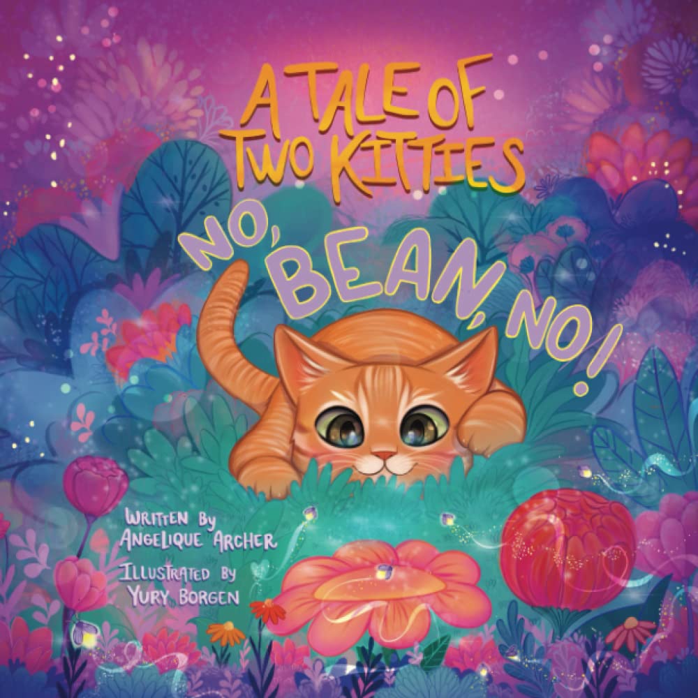 A Tale of Two Kitties: No, Bean, No! by Angelique Archer | Goodreads