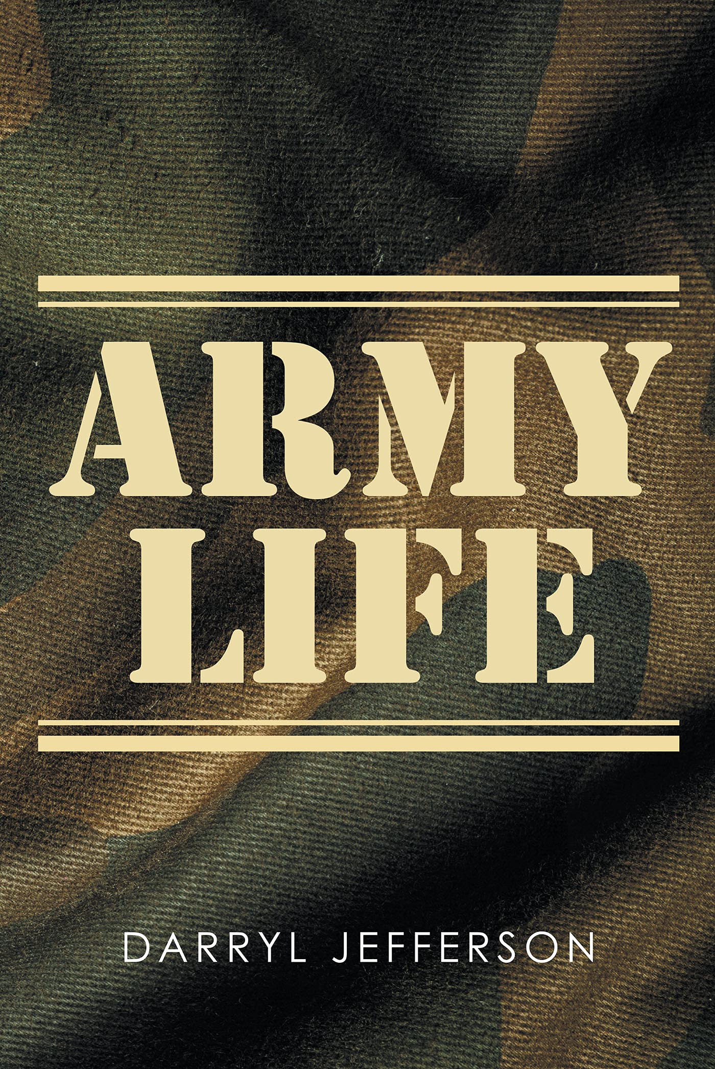 Army Life by Darryl Jefferson | Goodreads