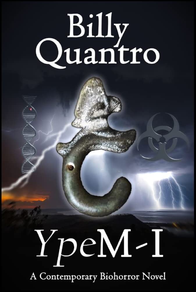 YpeM-I: A Contemporary Biohorror Novel by Billy Quantro | Goodreads