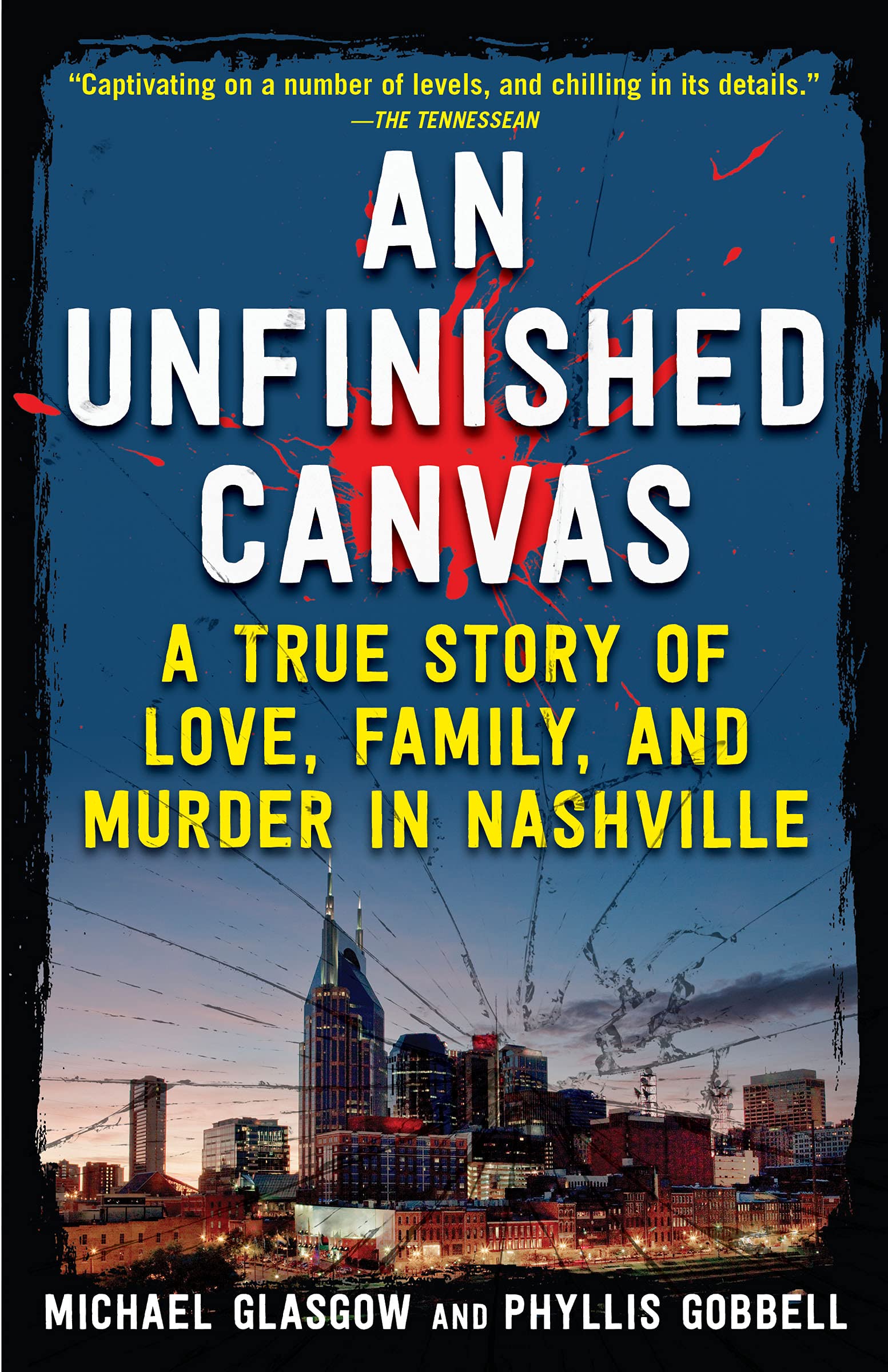 An Unfinished Canvas: A True Story of Love, Family, and Murder in ...
