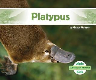 Platypus (Australian Animals) by Grace Hansen | Goodreads