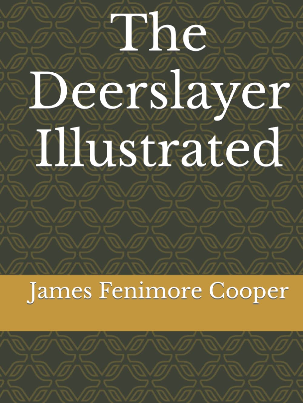 The Deerslayer Illustrated by James Fenimore Cooper | Goodreads