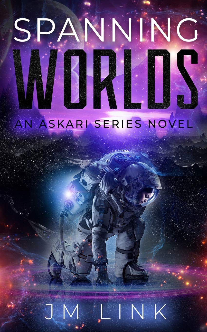 Spanning Worlds: An Askari Series Novel (Saving Askara) by J.M. Link ...