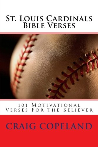St. Louis Cardinals Bible Verses: 101 Motivational Verses For The ...