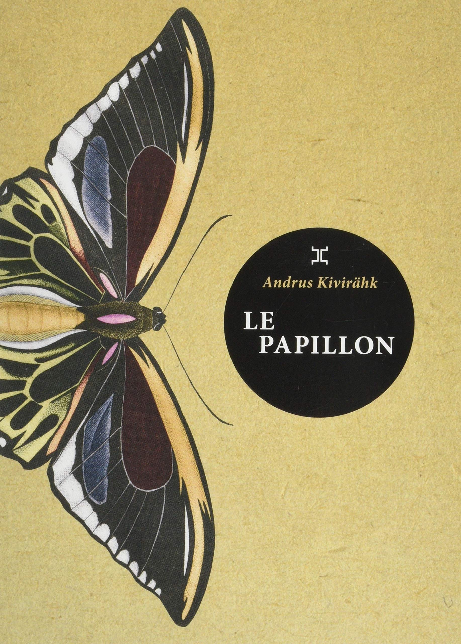 Le papillon by Andrus Kivirähk | Goodreads