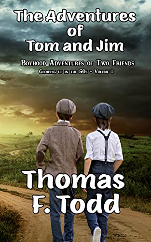 The Adventures of Tom and Jim by Thomas F. Todd | Goodreads