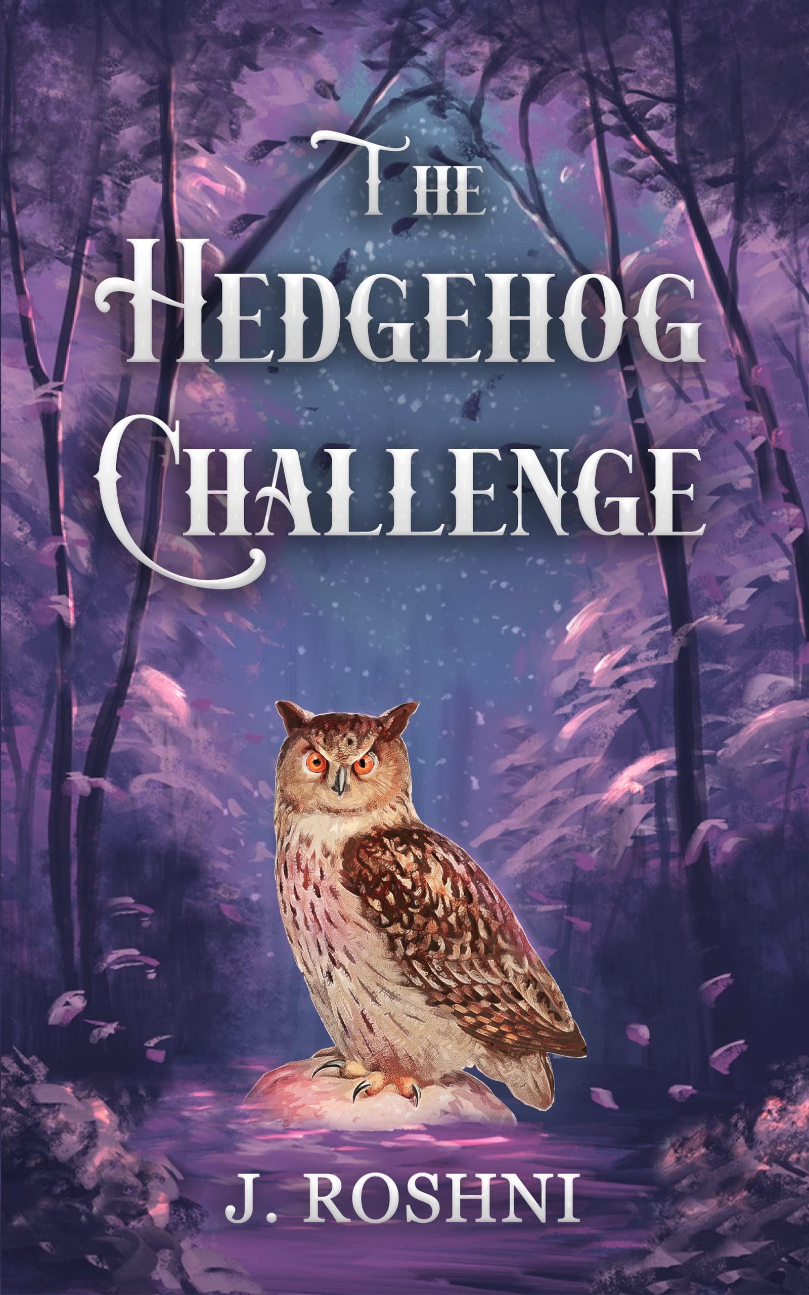 The Hedgehog Challenge (Hedgehog Trails Book 2) by J. Roshni | Goodreads