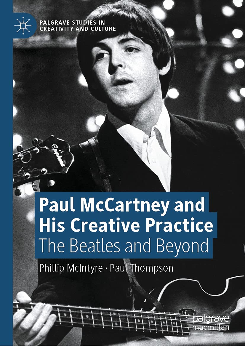 Paul McCartney and His Creative Practice: The Beatles and Beyond by ...
