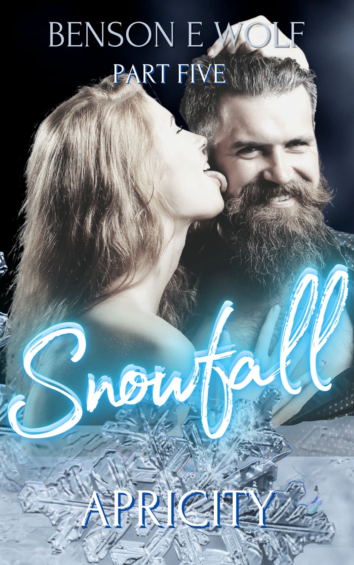 Snowfall: Part Five: Apricity (Snowstorm series) by B.E. Wolf | Goodreads