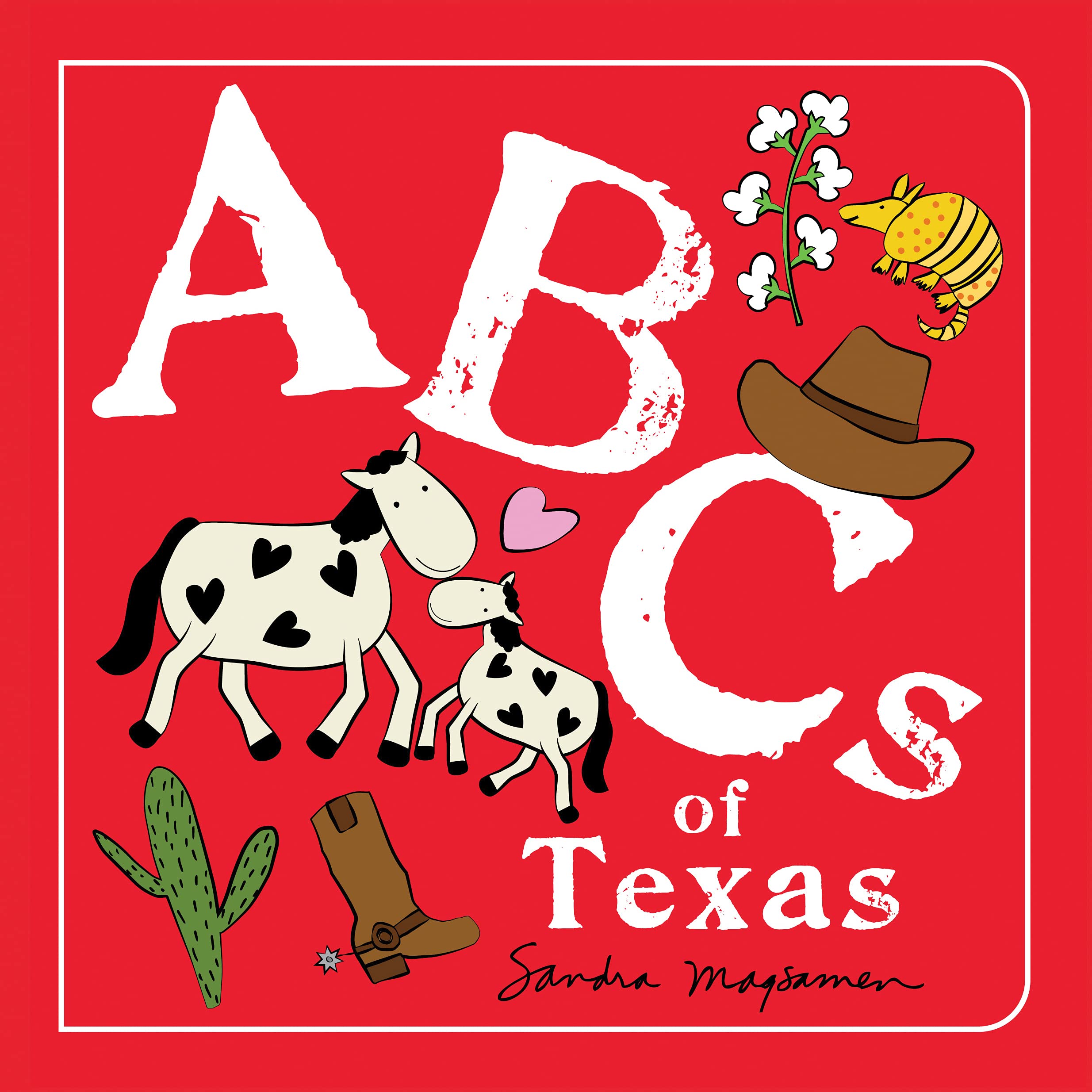 ABCs of Texas: An Alphabet Book of Love, Family, and Togetherness by ...