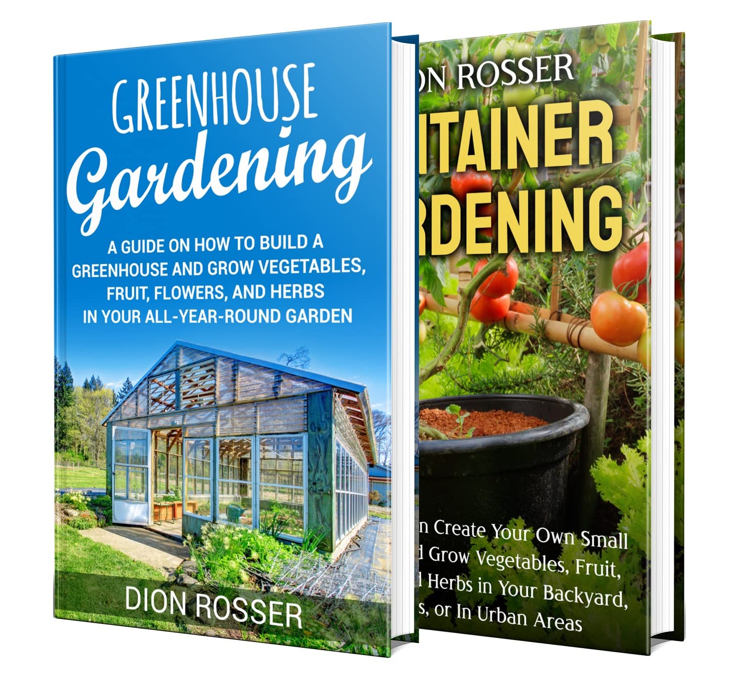 Greenhouse and Container Gardening: An Essential Guide to Building a ...