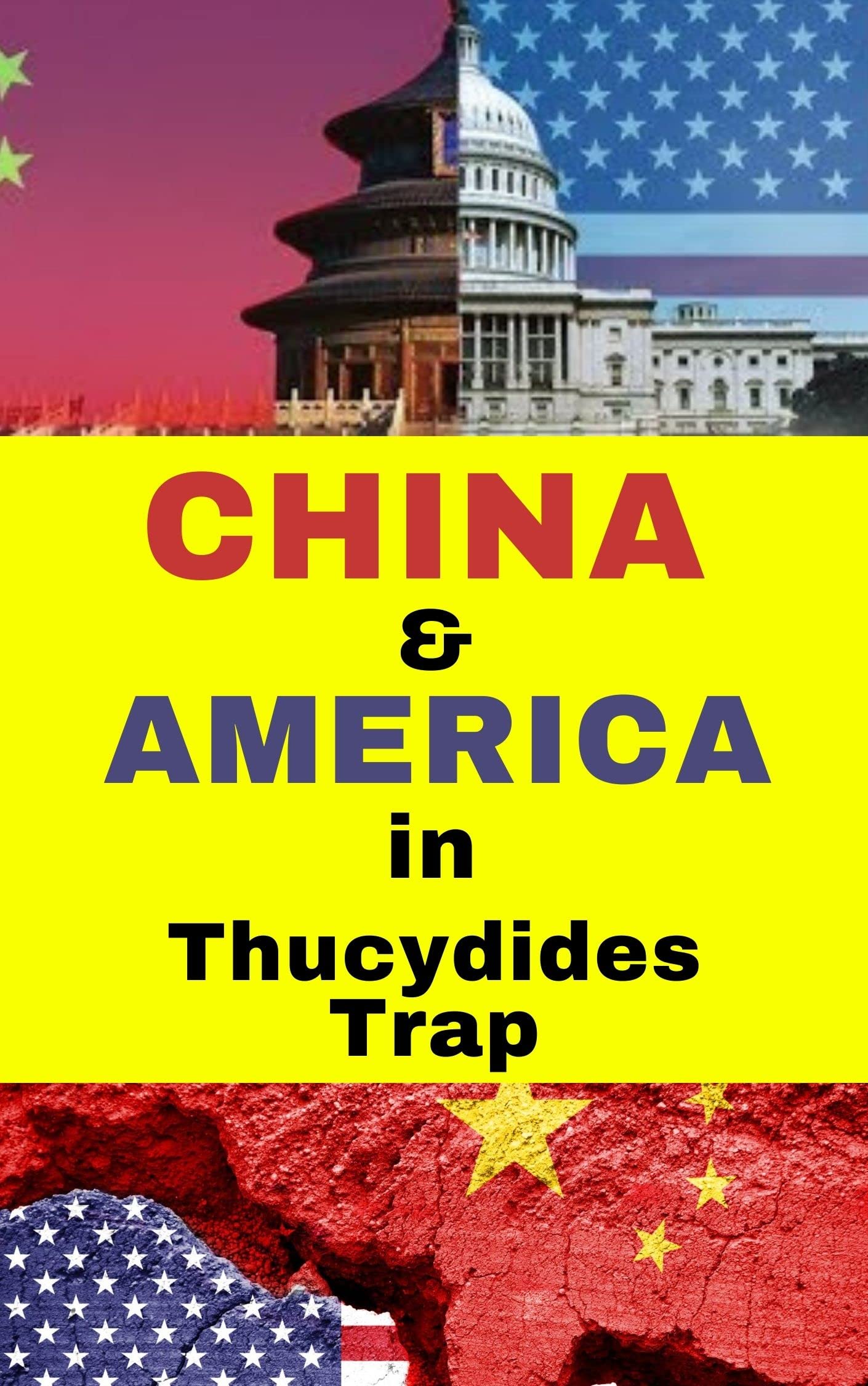 China & America in Thucydides Trap: Will China and the United States go ...