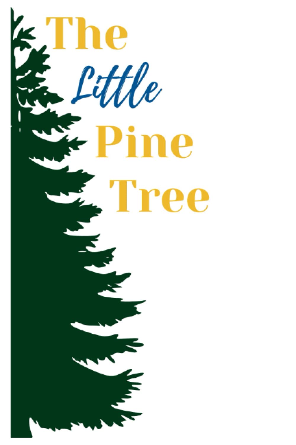 The Little Pine Tree by Mekensie Stork | Goodreads