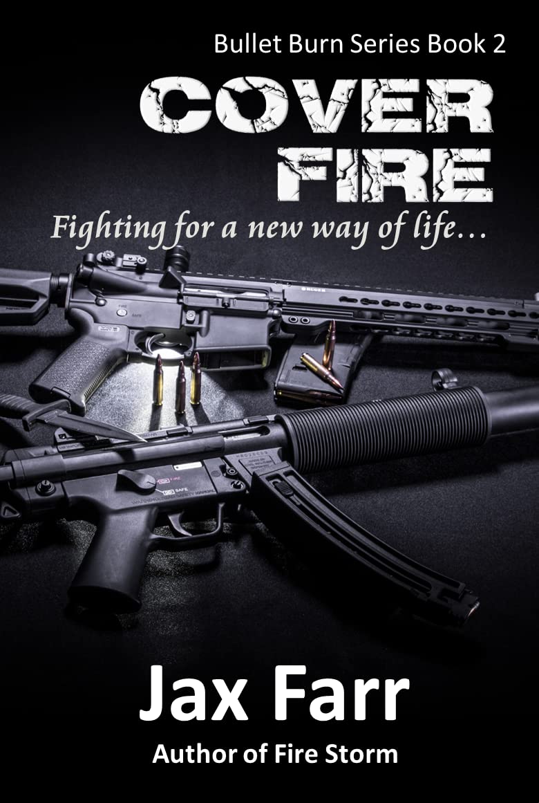 Cover Fire (Bullet Burn, #2) by Jax Farr | Goodreads