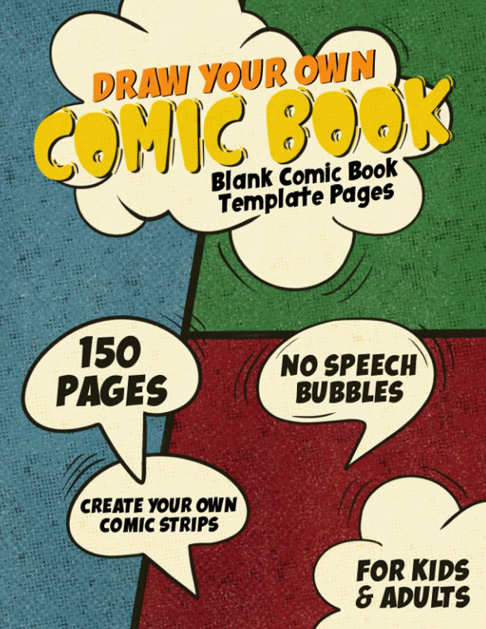 Draw Your Own Comic Book: Variety Of 150 Blank Comic Book Template ...