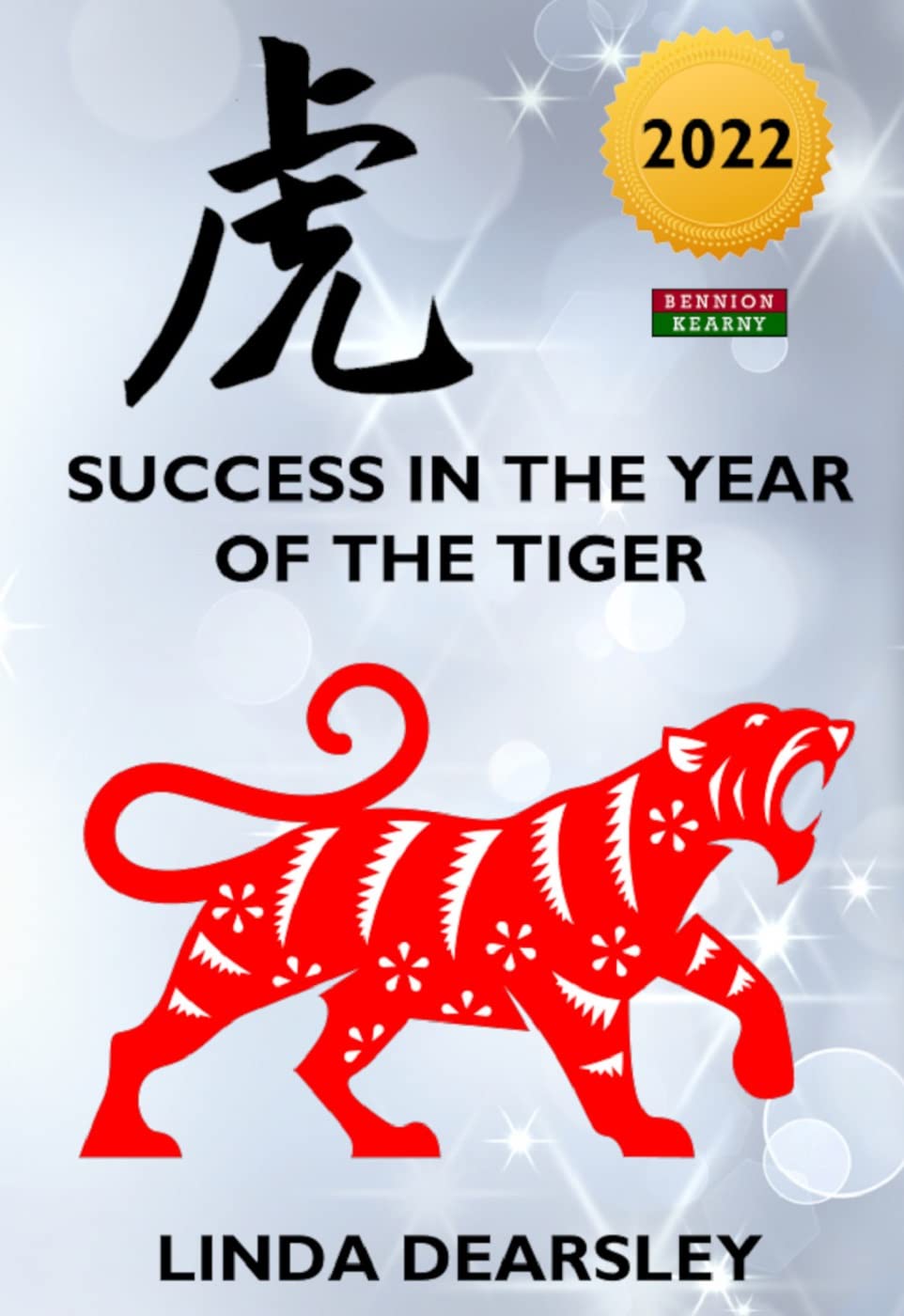 Success in the Year of the Tiger: Chinese Zodiac Horoscope 2022 by ...