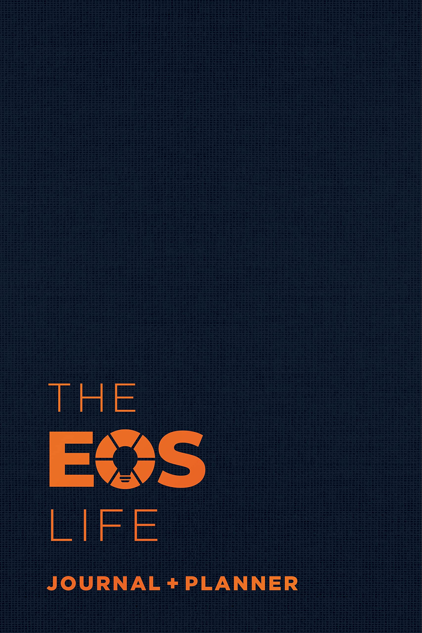 The EOS Life Journal and Planner by EOS Worldwide | Goodreads