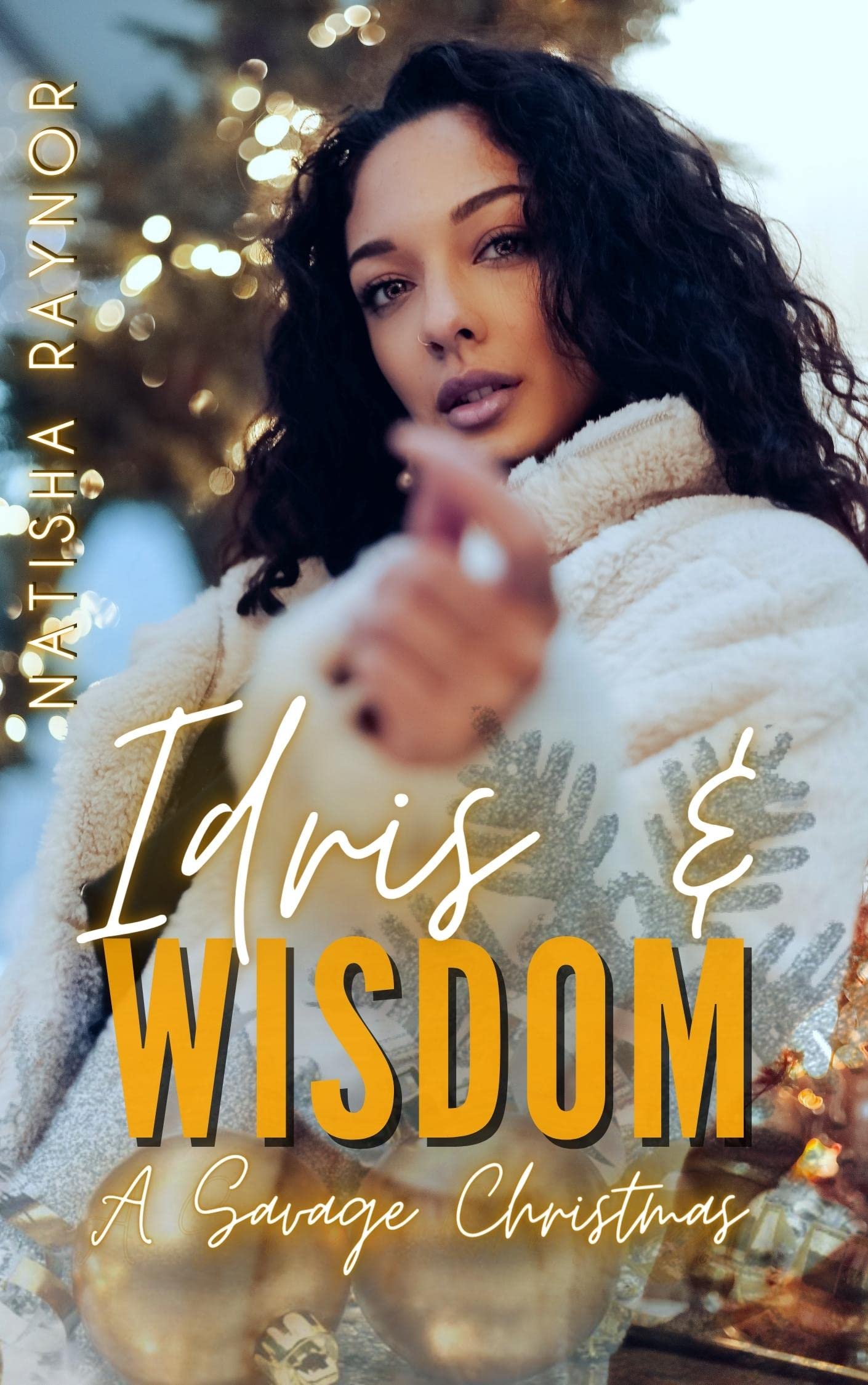 Idris and Wisdom: A Savage Christmas by Natisha Raynor | Goodreads
