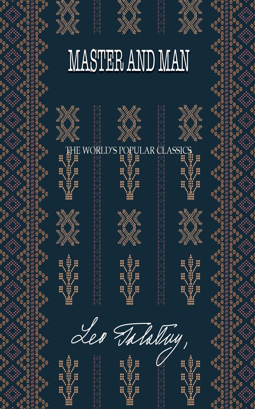 Master and Man (The World's Popular Classics) by Leo Tolstoy | Goodreads