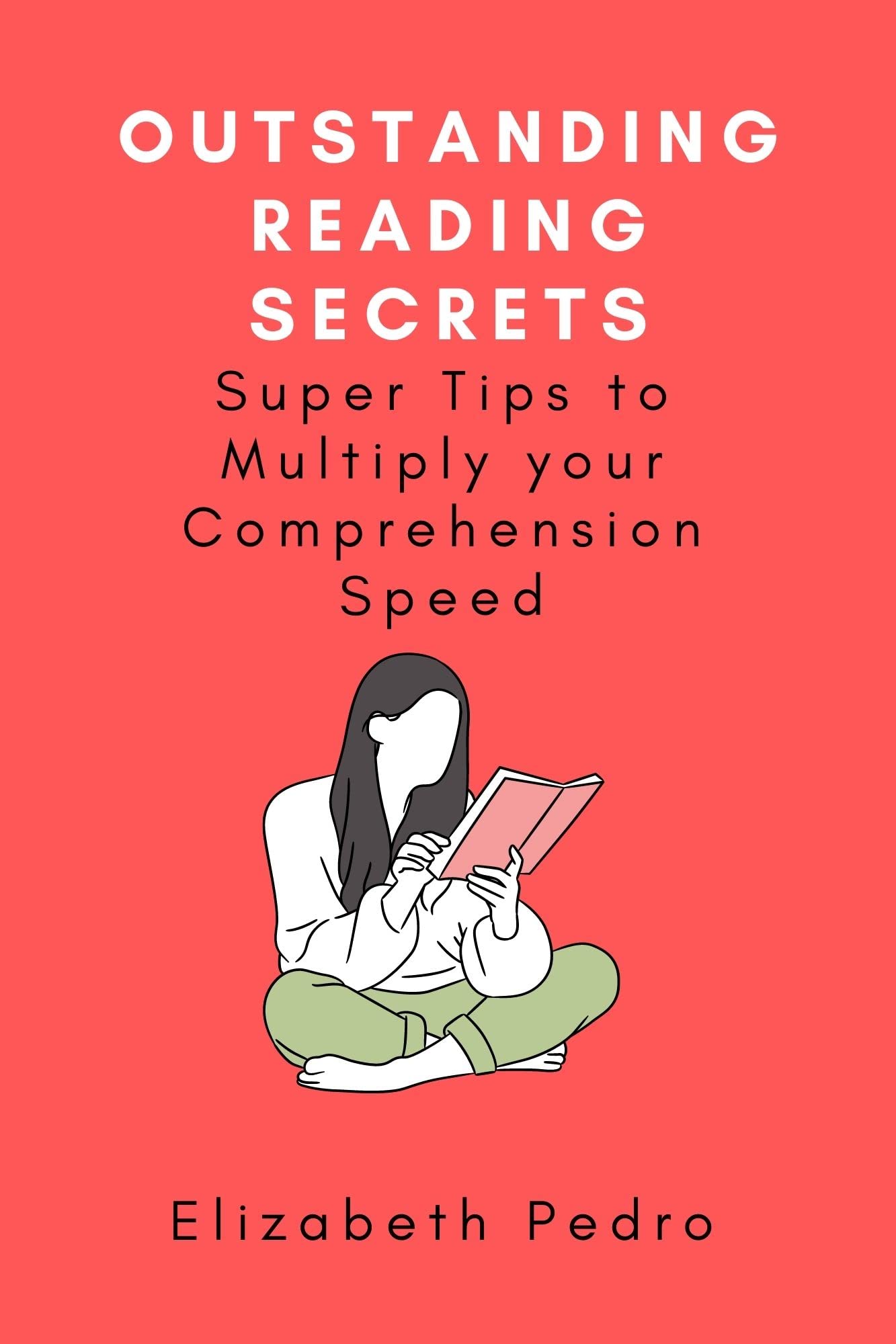 Outstanding Reading Secrets: Super Tips to Multiply your Comprehension ...