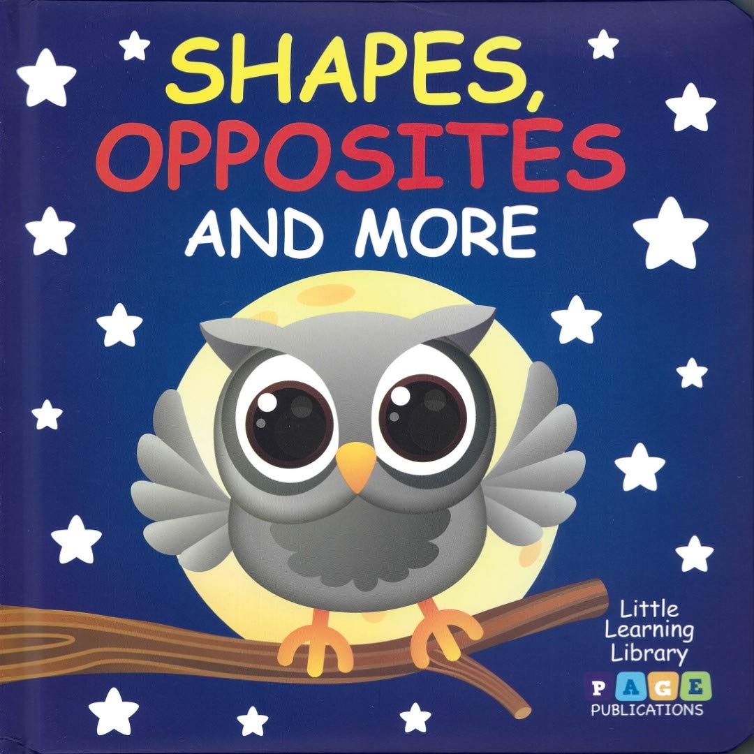 Shapes, Opposites and More by Page Publications | Goodreads