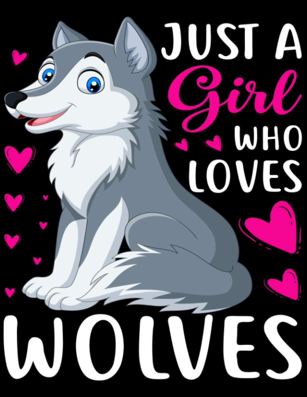 Just A Girl Who Loves Wolves: Wolf Sketchbook Pretty Gift For Girls ...
