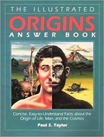 The Illustrated Origins Answer Book: Concise, Easy-To-Understand Facts ...
