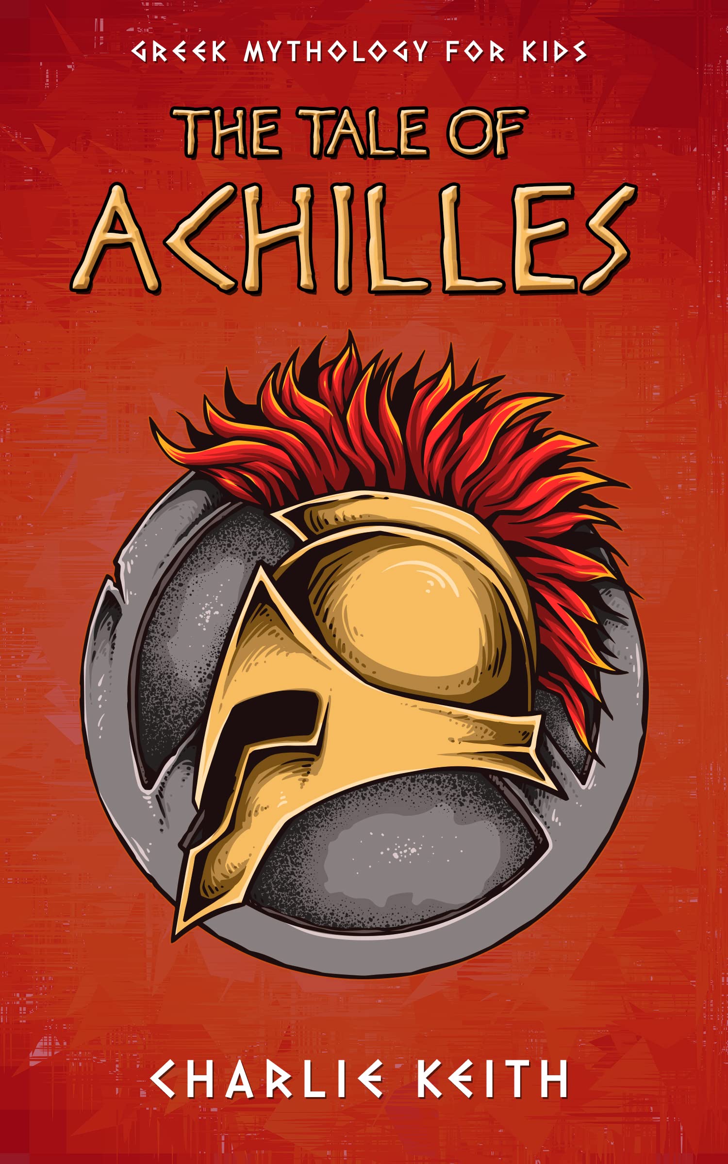Greek Mythology for kids : The tale of Achilles: Achilles, Troy (Fun ...