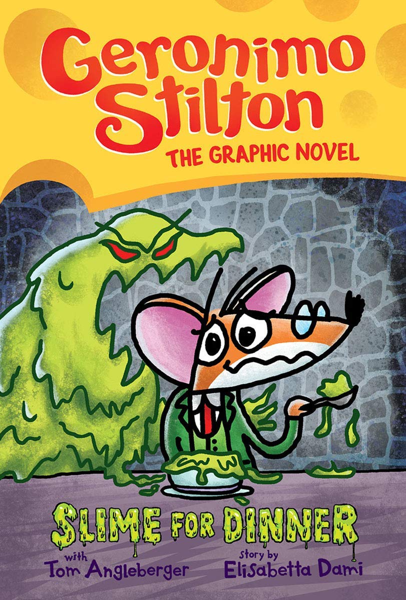 Geronimo Stilton Graphic Novel #2: Slime For Dinner by Geronimo Stilton ...