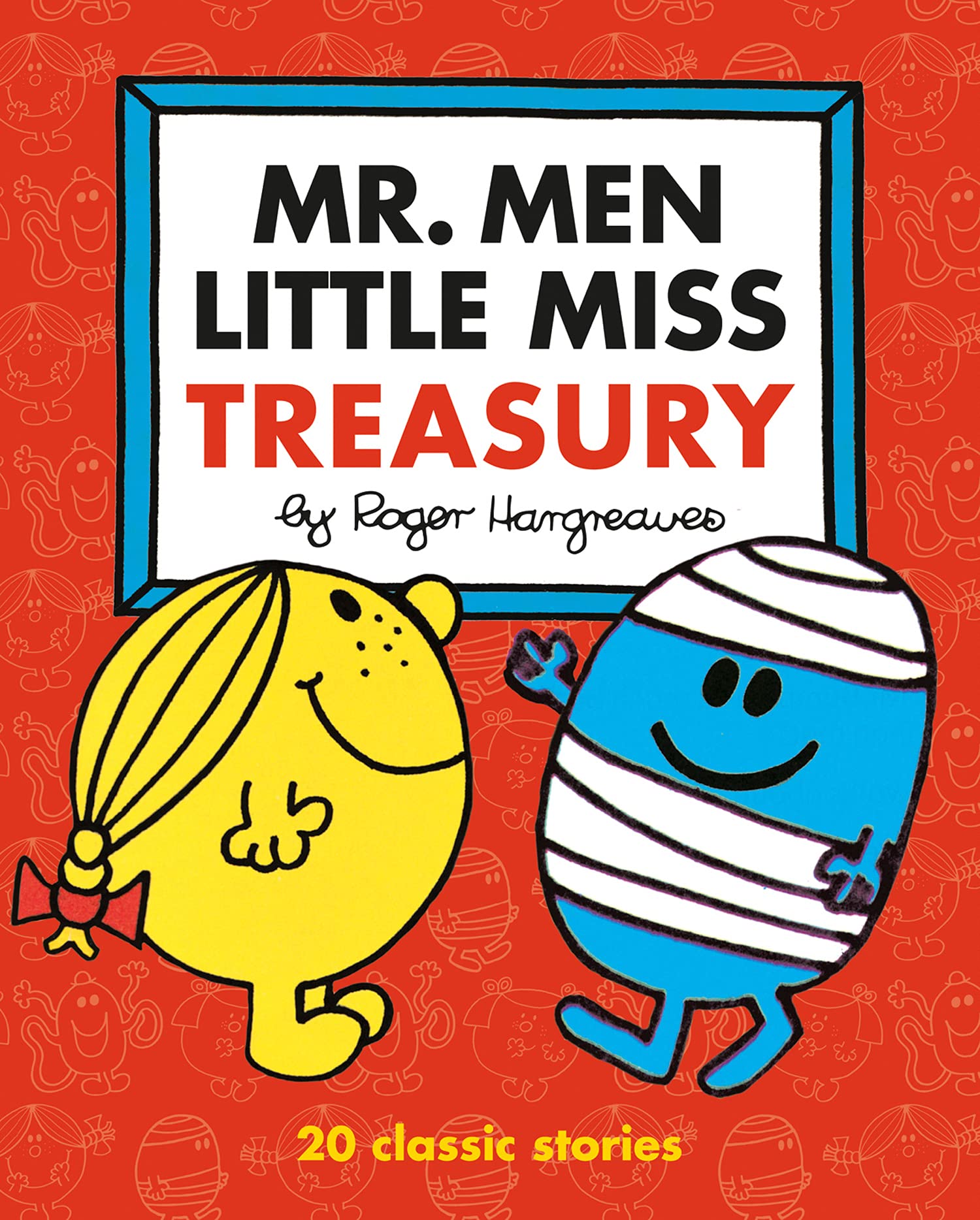Mr. Men Little Miss Treasury: 20 Classic Stories to Enjoy by Roger ...