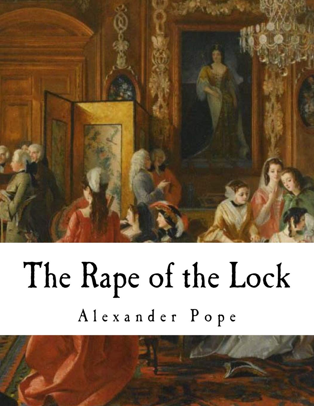 The Rape of the Lock: An Heroi-Comical Poem by Alexander Pope | Goodreads