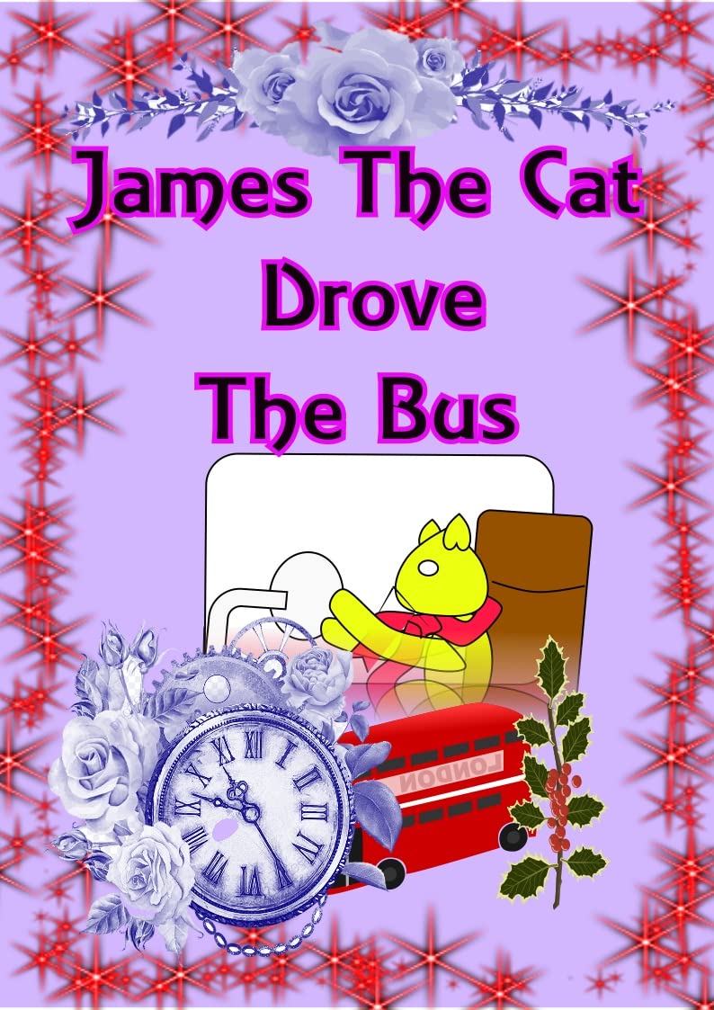 James the Cat Drove the Bus by School Books | Goodreads