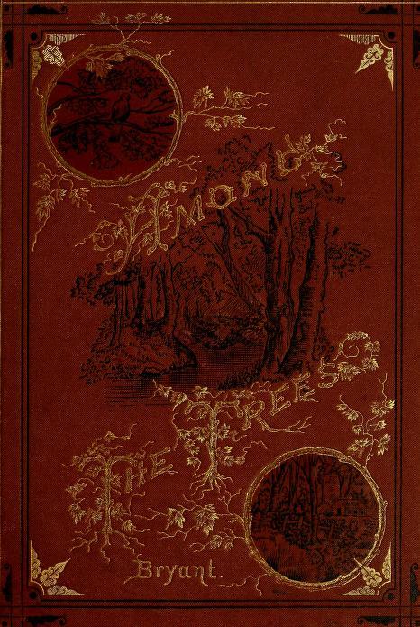 Among The Trees by William Cullen Bryant | Goodreads