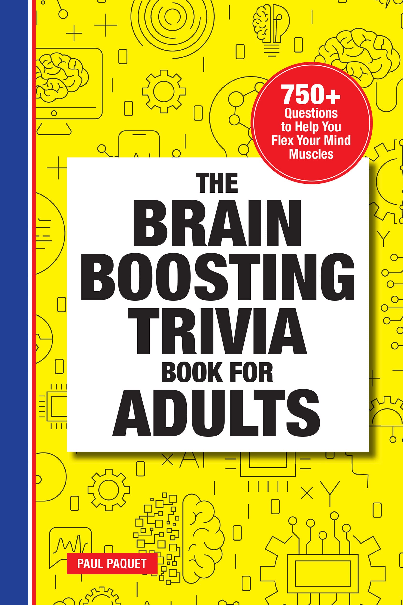 The Brain Boosting Trivia Book for Adults: 750+ Questions to Help You ...