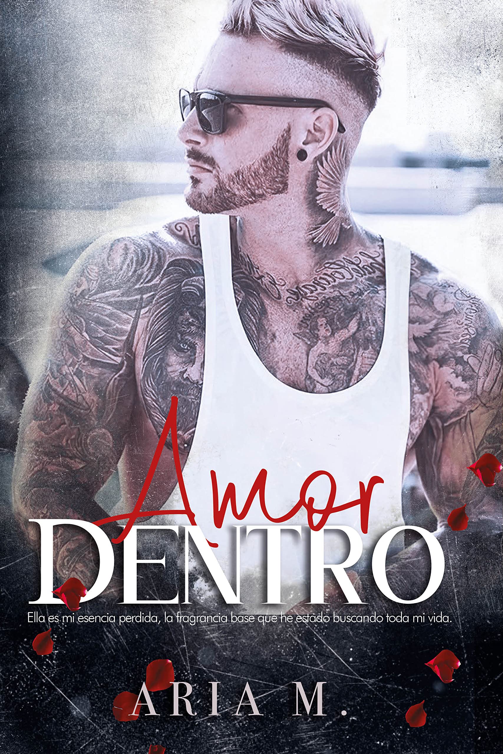 Amor dentro (Spanish Edition) by Aria M. | Goodreads