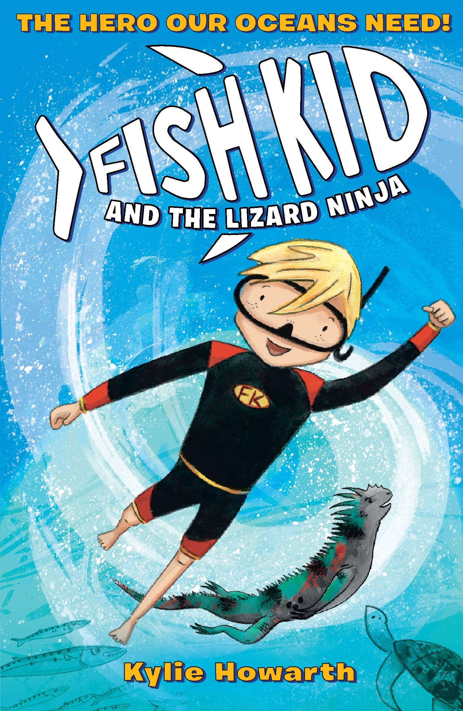 Fish Kid and the Lizard Ninja by Kylie Howarth | Goodreads