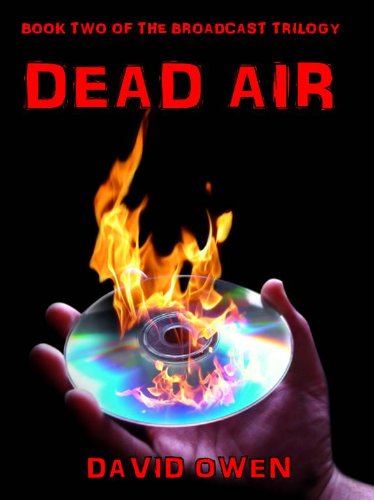 Dead Air (Broadcast Trilogy Book 2) by David Owen | Goodreads