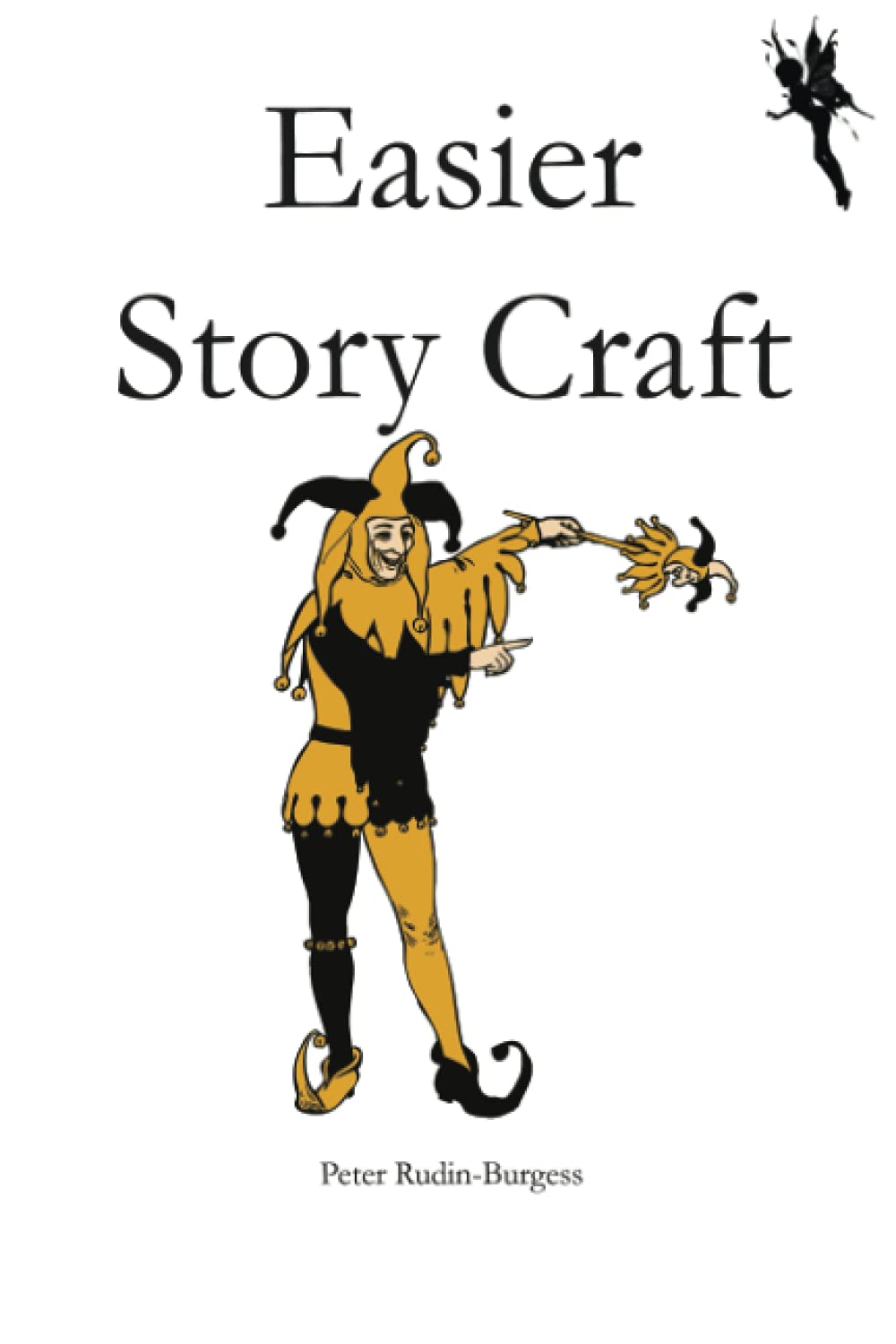Easier Story Craft (Game Mastery) by Peter Rudin-Burgess | Goodreads