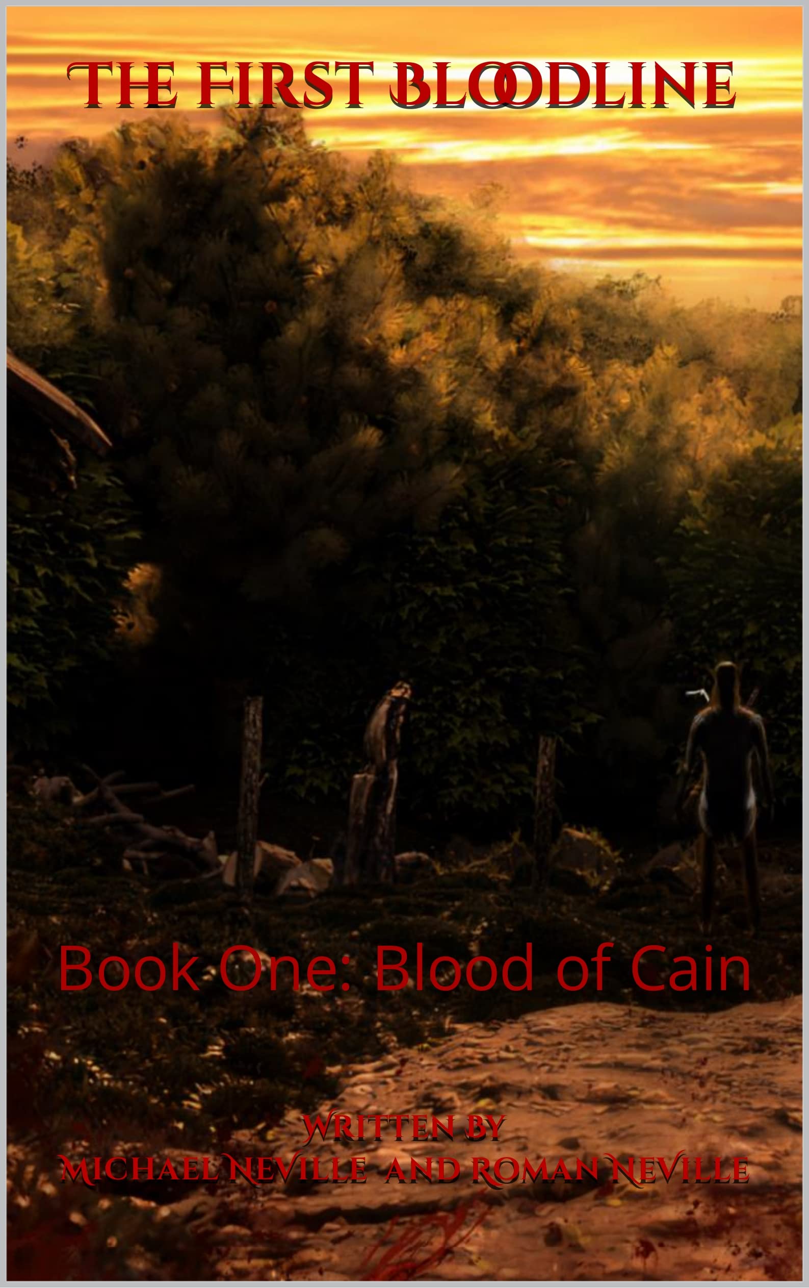 The First Bloodline: Book One: Blood of Cain by Michael NeVille and ...