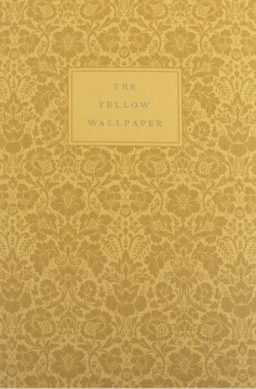 The Yellow Wallpaper by Charlotte Perkins Gilman | Goodreads