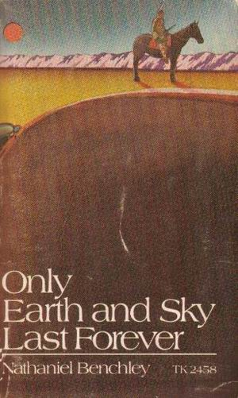 Only Earth and Sky Last Forever by Nathaniel Benchley | Goodreads