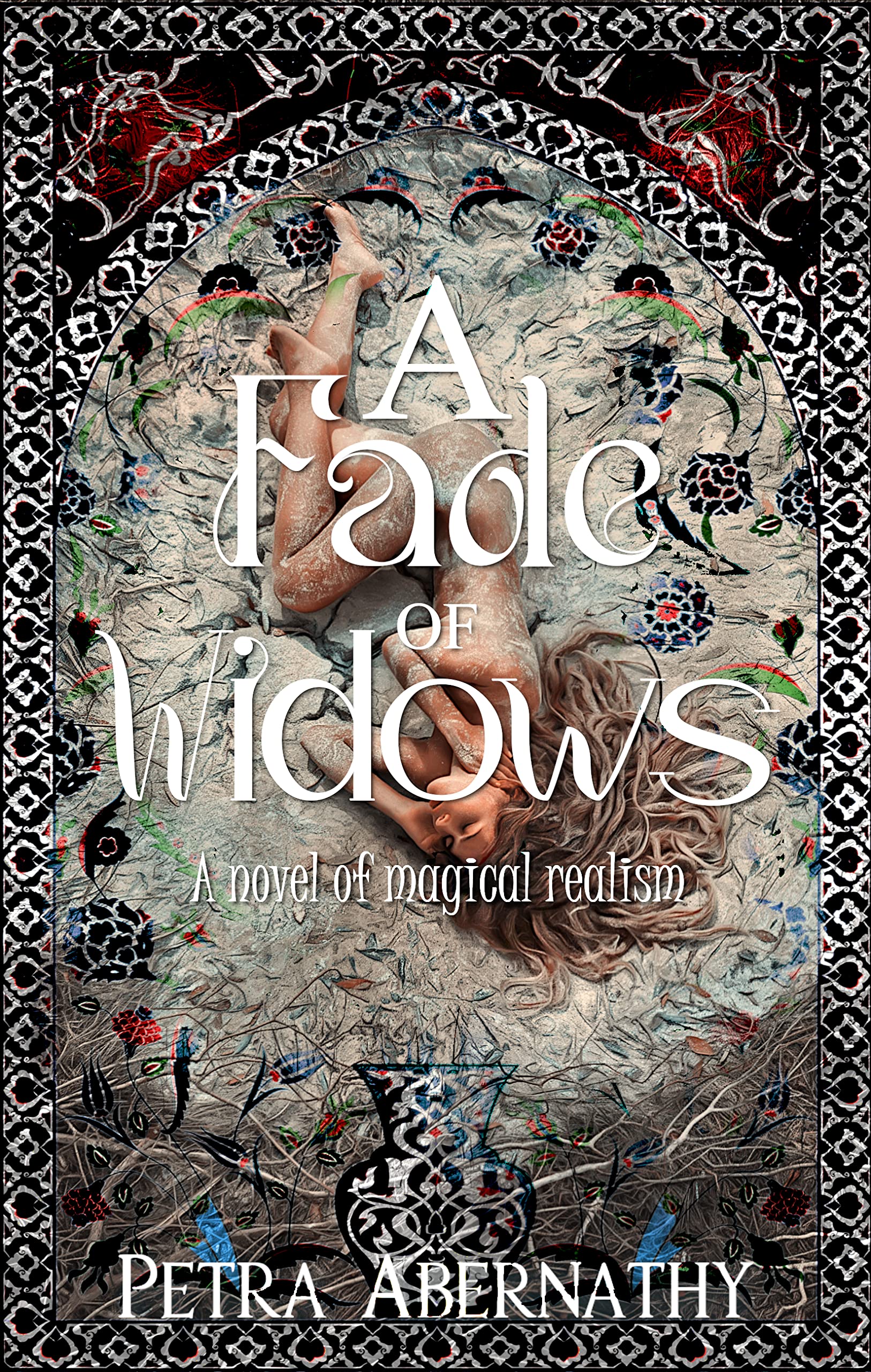 A Fade of Widows: A novel of magical realism by Petra Abernathy | Goodreads