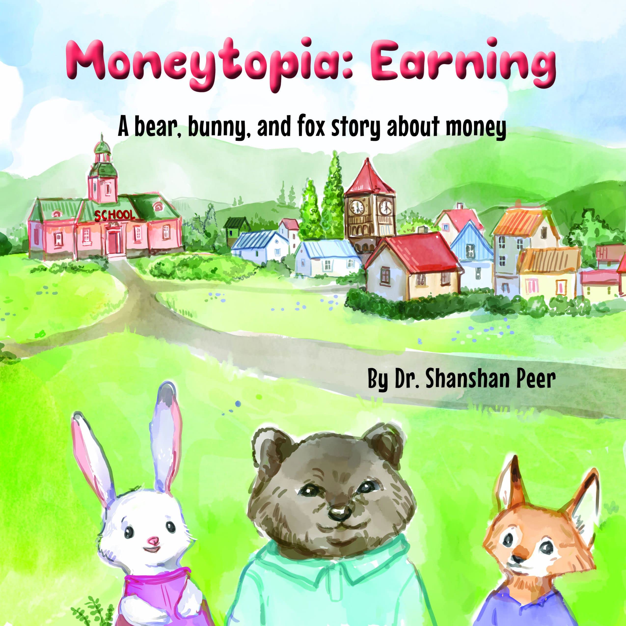Moneytopia: Earning: Financial Literacy for Children by Shanshan Peer ...