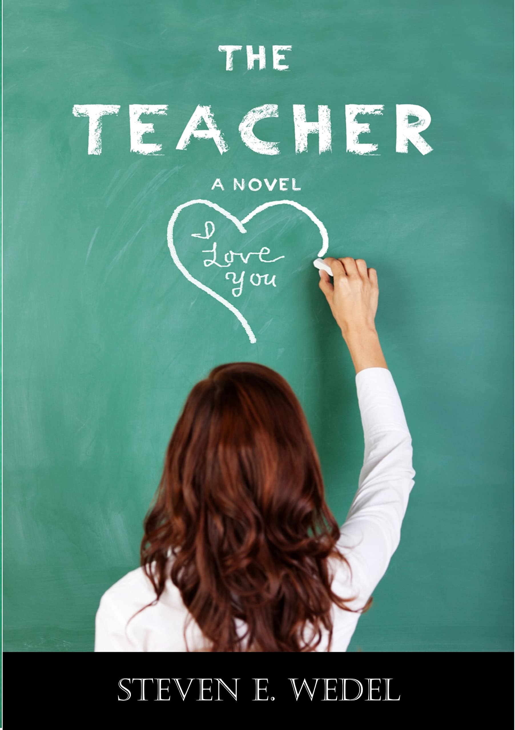 The Teacher by Steven E. Wedel | Goodreads