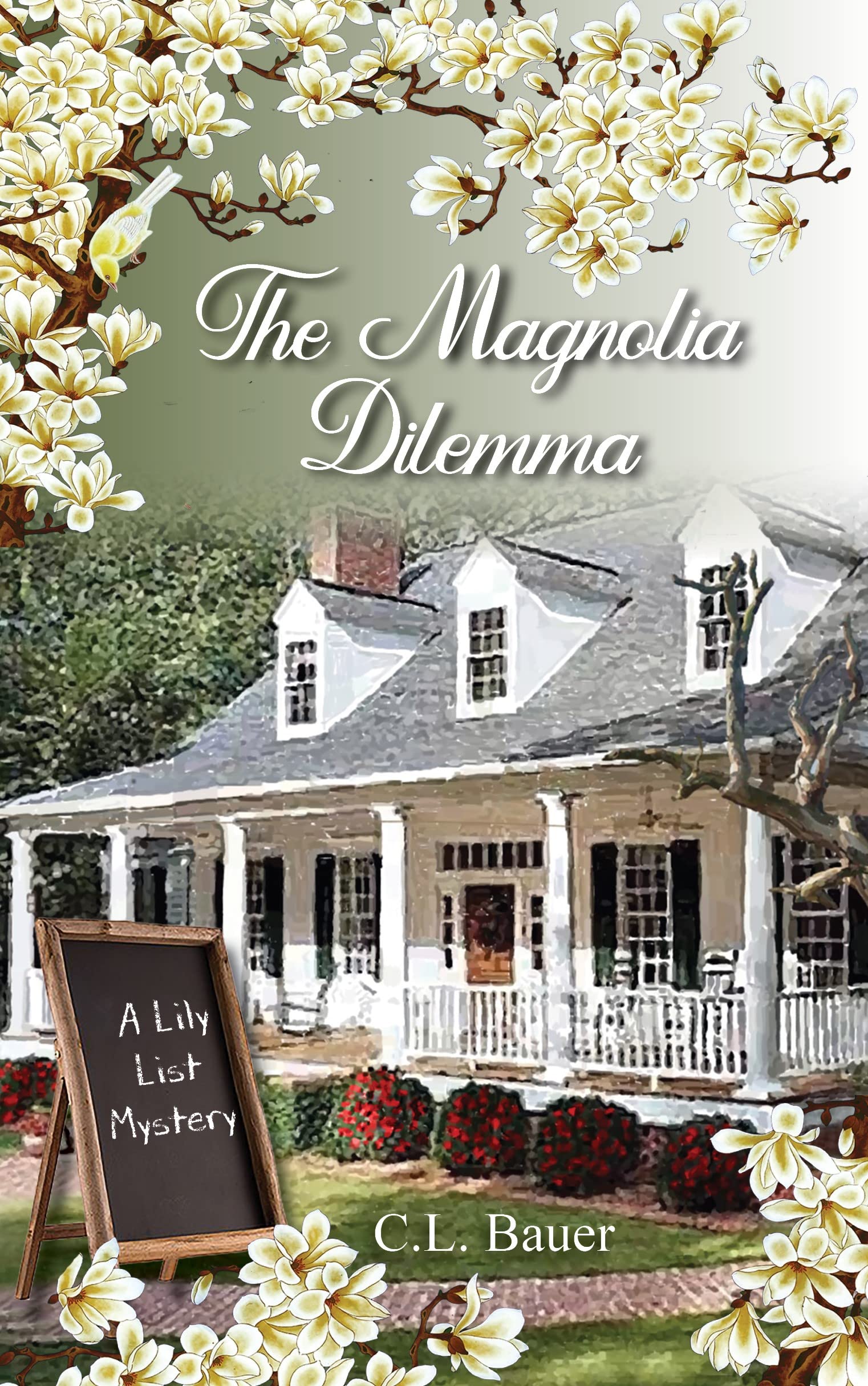 The Magnolia Dilemma (The Lily List Mystery) by C.L. Bauer | Goodreads