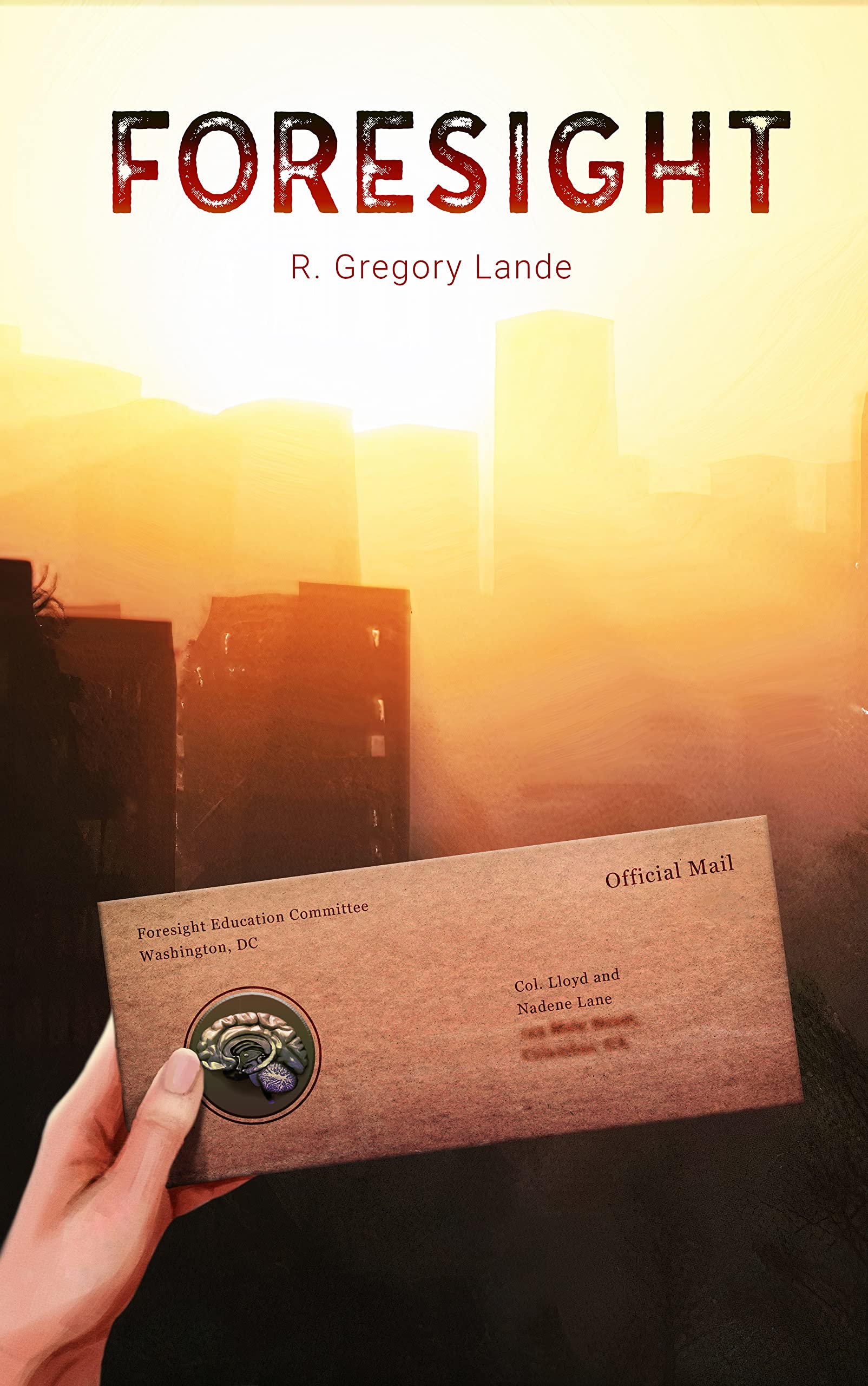Foresight: First Phase by R. Gregory Lande | Goodreads