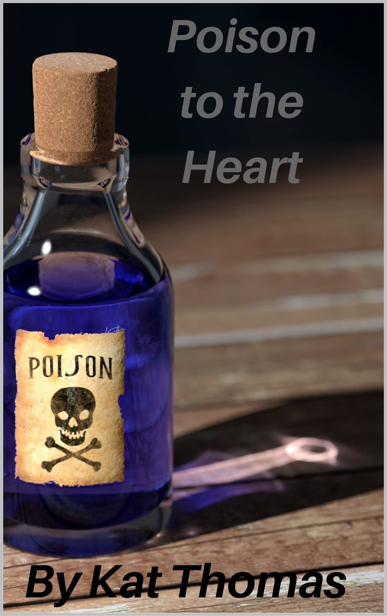 Poison to the Heart by Kat Thomas | Goodreads