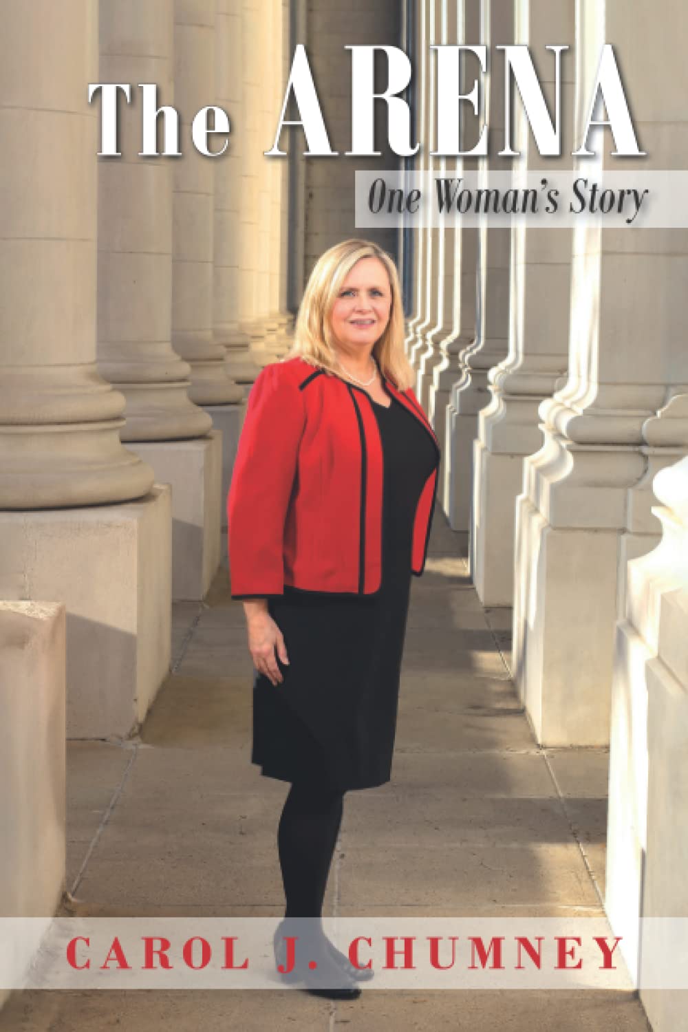 The Arena: One Woman's Story by Carol J. Chumney | Goodreads