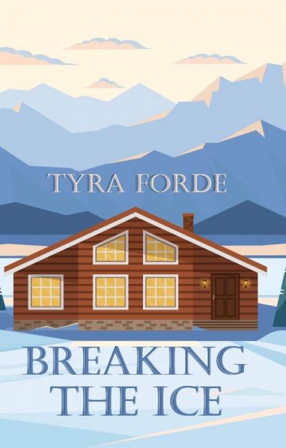 Breaking the Ice by Tyra Forde | Goodreads