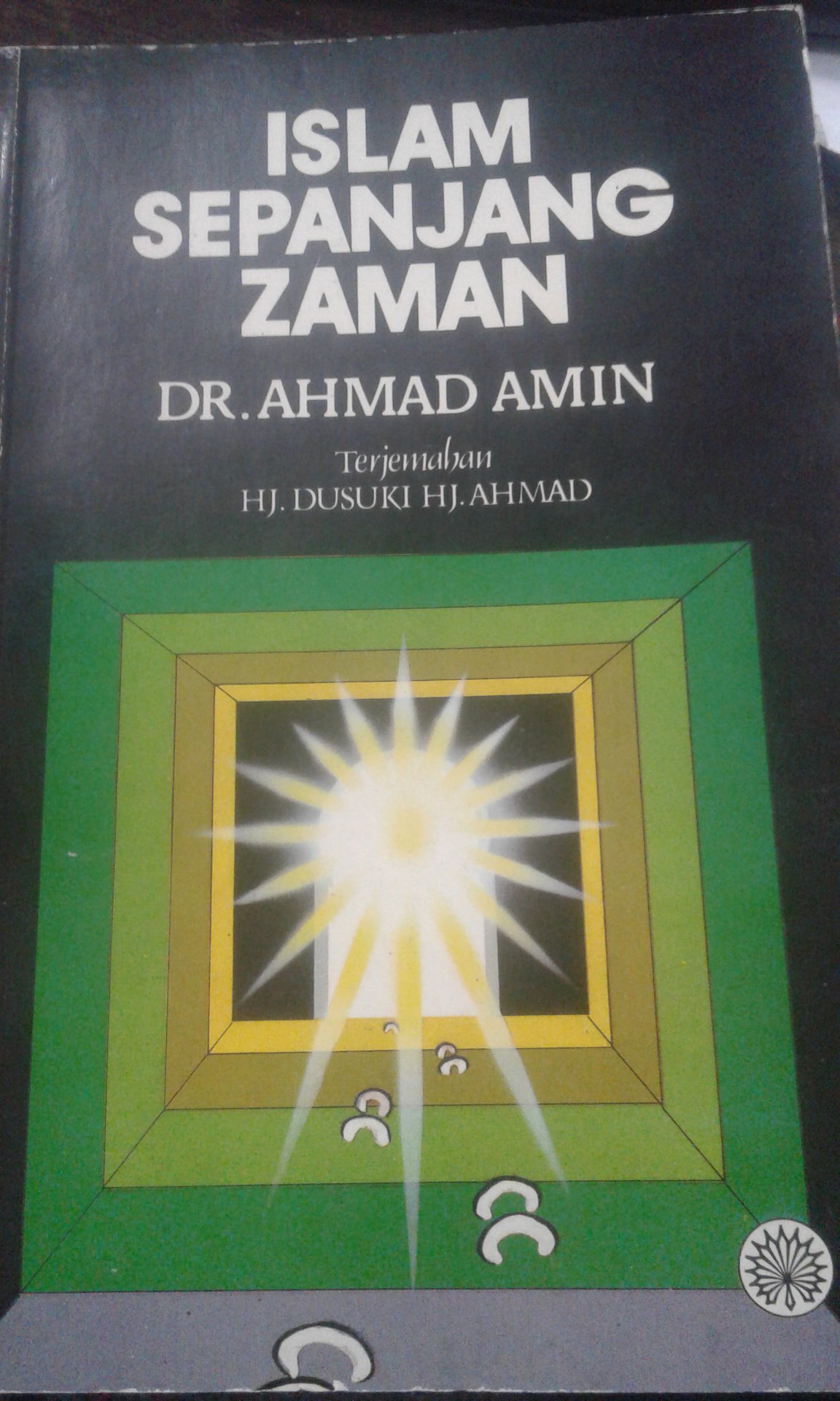 Islam Sepanjang Zaman by Aḥmad Amīn | Goodreads